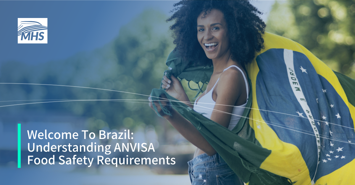 Welcome To Brazil: Understanding ANVISA Food Safety Requirements